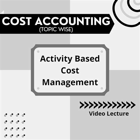 Activity Based Cost Management