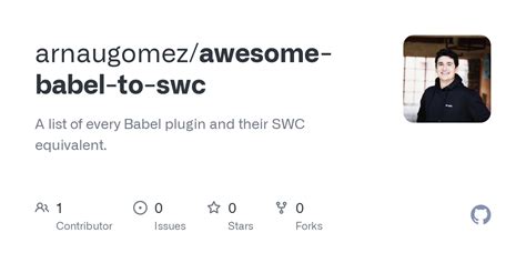 Github Arnaugomezawesome Babel To Swc A List Of Every Babel Plugin And Their Swc Equivalent