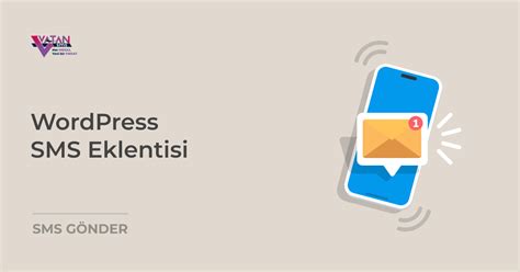 WordPress Sms Eklentisi WordPress Sms Doğrulama VatanSMS