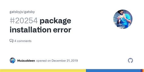 Package Installation Error · Issue 20254 · Gatsbyjsgatsby · Github