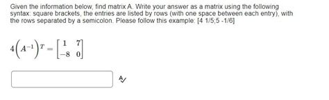 Solved Given The Information Below Find Matrix A Write Chegg Com