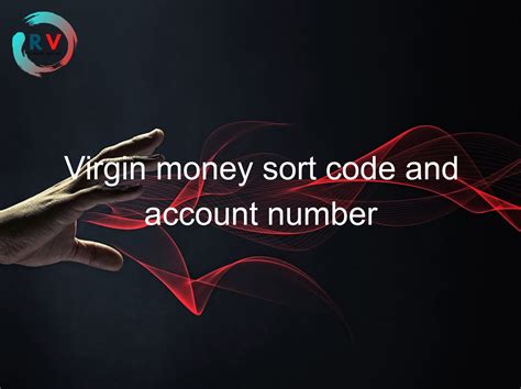 Virgin Money Sort Code And Account Number Rechargue Your Life