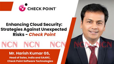 Enhancing Cloud Security Strategies Against Unexpected Risks Check Point Ncnonline