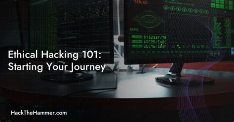 Ethical Hacking 101 Starting Your Journey