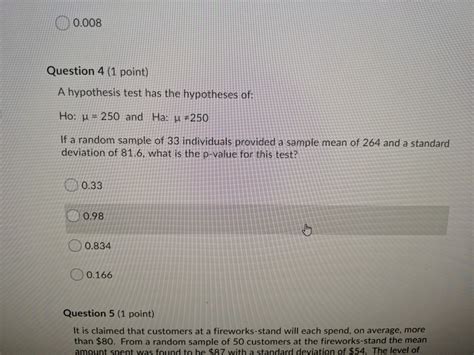 Solved O 008 Question 4 1 Point A Hypothesis Test Has The Chegg Com