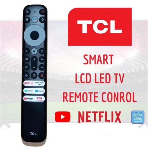 New Tcl Smart Android Lcd Led Tv High Quality Remote Control With