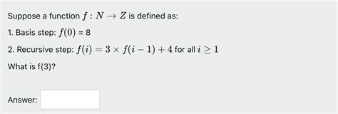 Solved Suppose A Function F N Z Is Defined As Basis Chegg Com