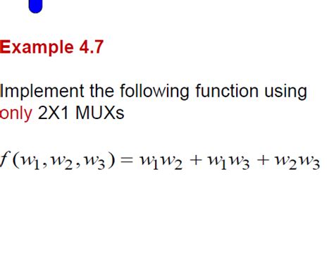 Solved Implement The Following Function Using Only 2x1muxs