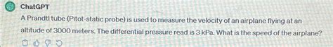 Solved A Prandtl Tube Pitot Static Probe ﻿is Used To