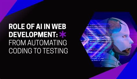 Role Of Ai In Web Development From Automating Coding To Testing Pti