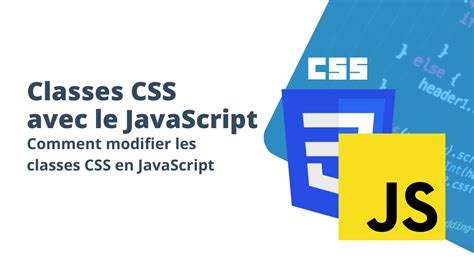 Comment Modifier Les Classes Css En Javascript Gekkode