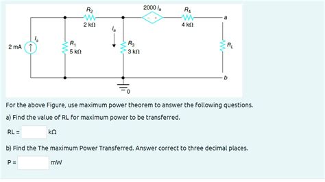 For The Above Figure Use Maximum Power Theorem To