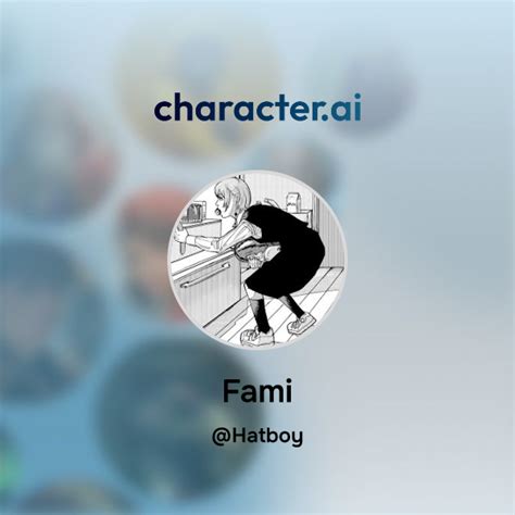 Chat With Fami Characterai Ai Chat Reimaginedyour Words Your World