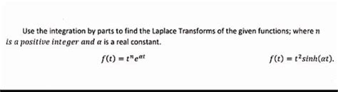 solved use the integration by parts to find the laplace