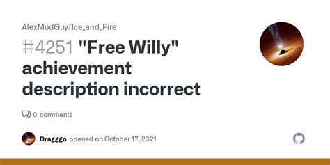 Free Willy Achievement Description Incorrect · Issue 4251 · Alexmodguyiceandfire · Github