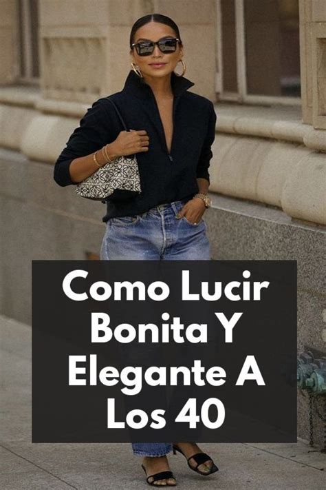 Moda A Los 40 Cómo Vestir A Los 40 Ropa Para Mujeres De 40 Moda