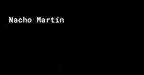 Home • Nacho Martín