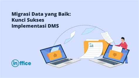 Migrasi Data Yang Baik Kunci Sukses Implementasi Dms
