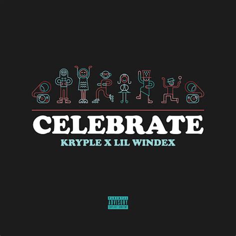 Celebrate Feat Lil Windex Youtube Music