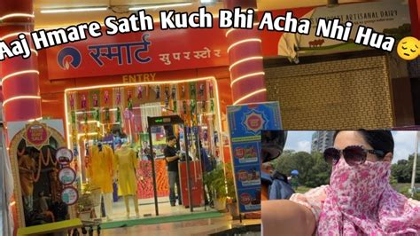 Aaj Hmare Sath Kuch Bhi Sahi Nahi Hua Dailyvlogs Nivish Vlogs Youtube