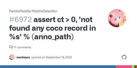 Assert Ct 0 Not Found Any Coco Record In S Annopath · Issue 6972 · Paddlepaddle
