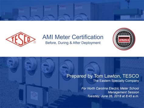 Ami Meter Certification Before During And After Deployment Pptx