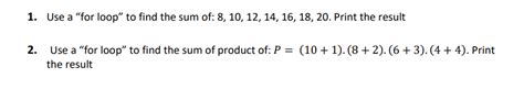 Solved Use A For Loop To Find The Sum Of Chegg Com