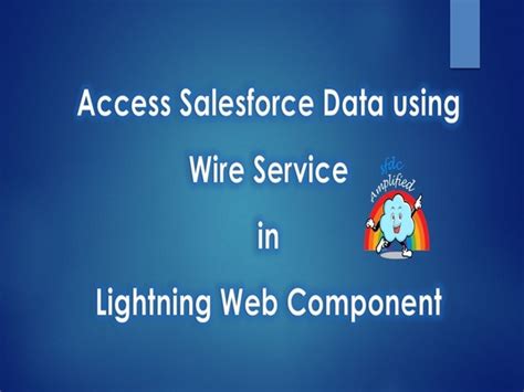 Chapter 30 Access Salesforce Data Using Wire Service In Lightning Web Component