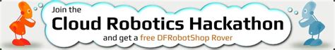 Who Is Coming To The Cloud Robotics Hackathon Robotshop Community