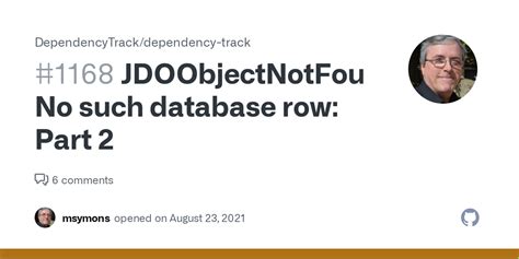 Jdoobjectnotfoundexception No Such Database Row Part 2 · Issue 1168 · Dependencytrack