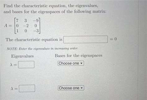 Solved Find The Characteristic Equation The Eigenvalues