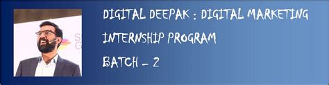 digital deepak s digital marketing internship program my digital journey starts here… by