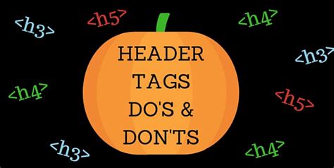 The Dos And Donts To Using Header Tags For SEO