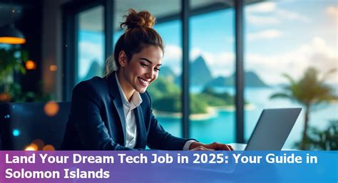 Getting A Job In Tech In Solomon Islands In 2025 The Complete Guide