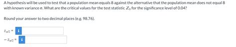 Solved A Hypothesis Will Be Used To Test That A Population