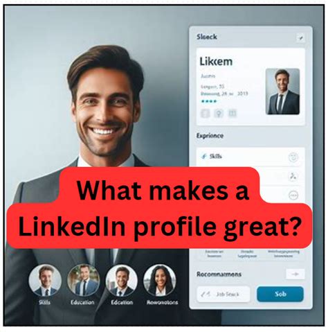 What Makes A Linkedin Profile Great