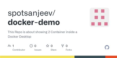 Github Spotsanjeevdocker Demo This Repo Is About Showing 2 Container Inside A Docker Desktop