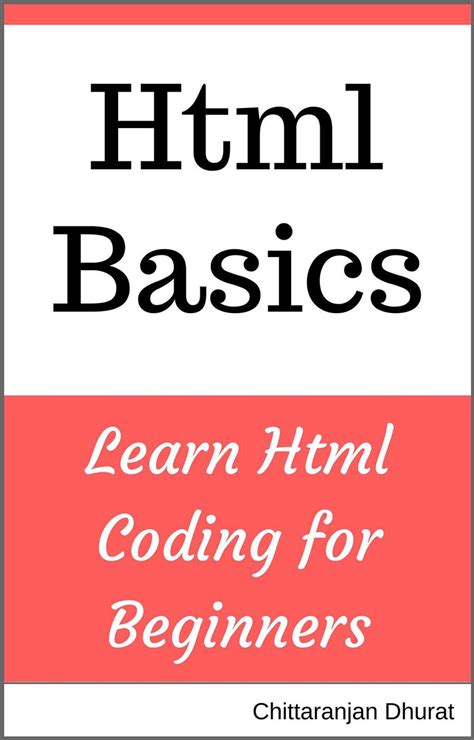 Html Basics Learn Html Coding For Beginners Ebook By Chittaranjan Dhurat Epub Rakuten Kobo