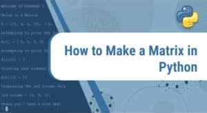 How To Make A Matrix In Python LinuxWays