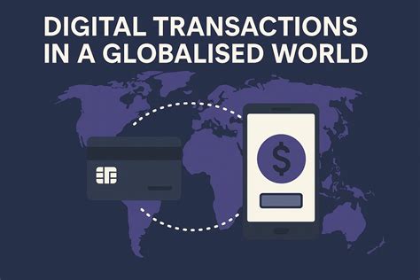 Digital Transactions In A Globalised World Fintech Review