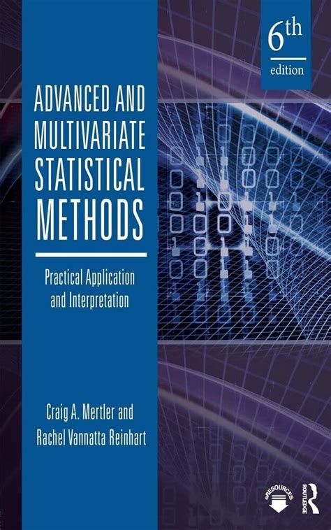 Advanced And Multivariate Statistical Methods Practical Application And Interpretation By Craig