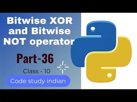 Bitwise XOR And Bitwise NOT Operator In Python YouTube