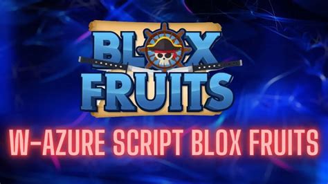 Como Usar W Azure Script Blox Fruits E Instalar No Roblox Br
