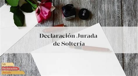 Declaración Jurada De Soltería Mi Declaración Jurada