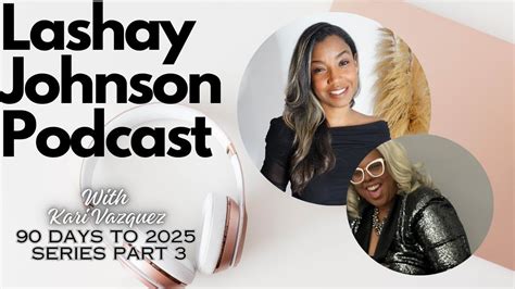 Lashay Johnson Podcast With Kari Vaszquez The Value Of Prioritizing