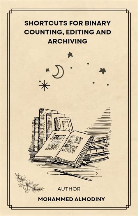 Shortcuts For Binary Counting Editing And Archiving Maths And Data By Mohammed Almodiny Is