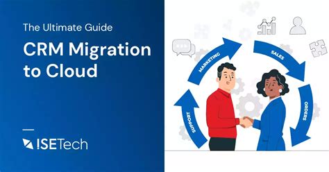 Crm Migration To Cloud The Ultimate Guide Isetech