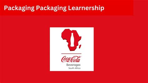 Coca Cola Packaging Learnership Mzansi Press