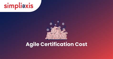 Agile Certification Cost Key Benefits