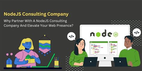 Why Partner With A NodeJS Company Elevate Your Web Presence